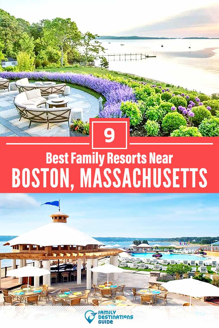 ¡Los 9 mejores resorts familiares cerca de Boston, MA que a todas las edades les encantan!