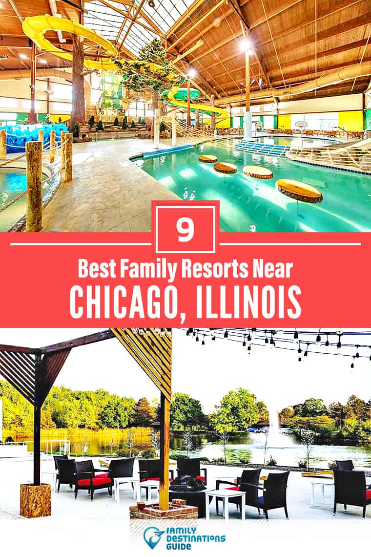 ¡Los 9 mejores resorts familiares cerca de Chicago, IL que a todas las edades les encantan!