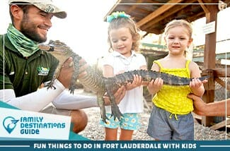 Fun Things To Do In Fort Lauderdale With Kids