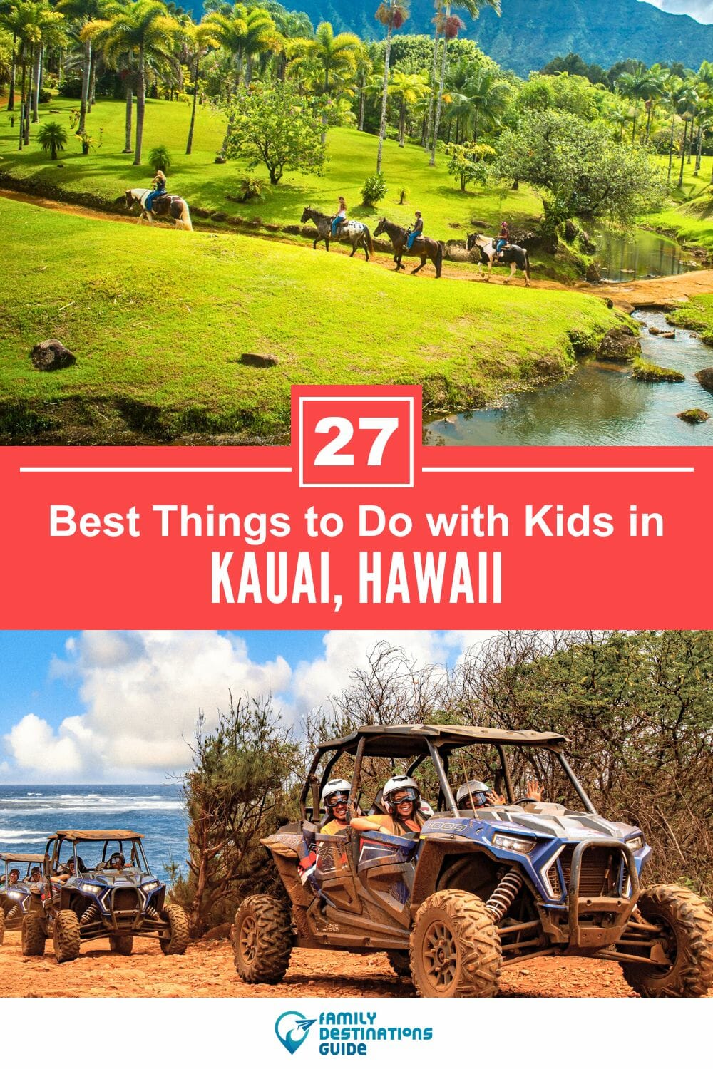 27 Best Things to Do in Kauai with Kids: Fun, Family Friendly Attractions!
