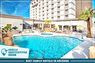 Best Family Hotels In Arizona