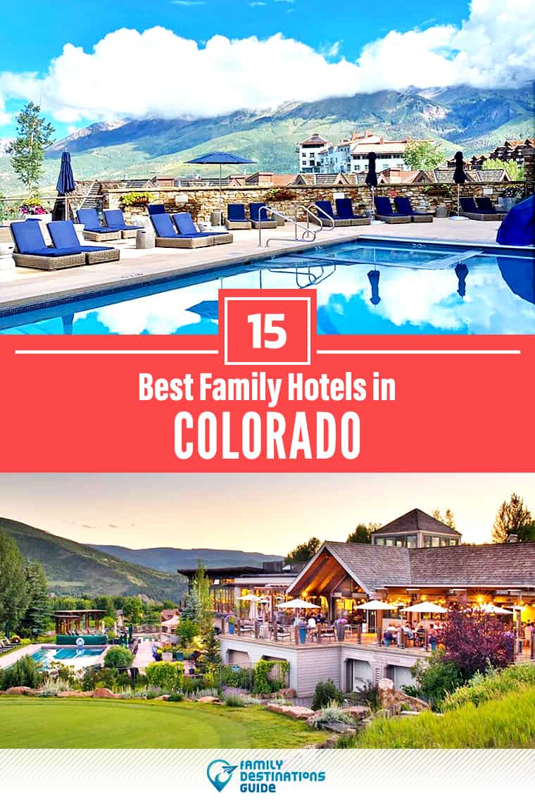 Los 15 mejores hoteles familiares en Colorado - ¡A todas las edades les encanta!