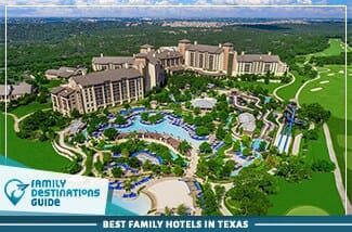 Los mejores hoteles familiares en Texas