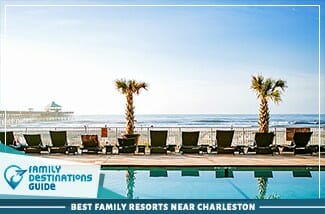 Los mejores resorts familiares cerca de Charleston