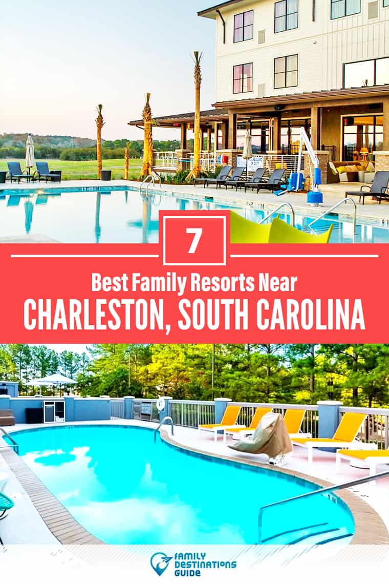 ¡Los 7 mejores resorts familiares cerca de Charleston, Carolina del Sur, que les encantan a todas las edades!