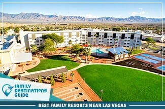 Los mejores resorts familiares cerca de Las Vegas