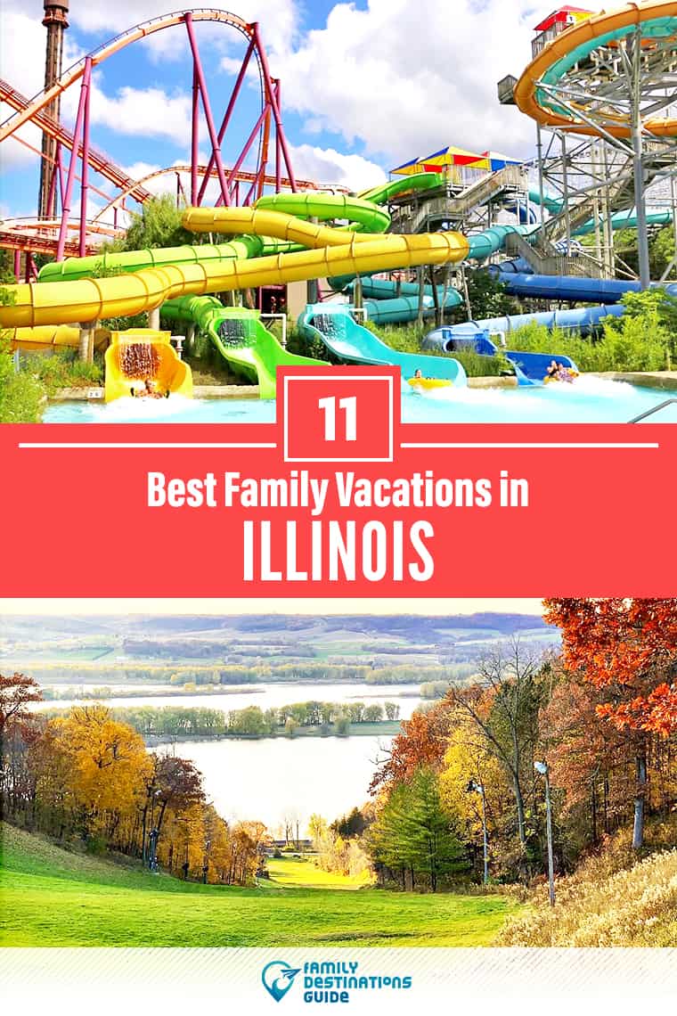 11 Best Family Vacations in Illinois — That All Ages Love!