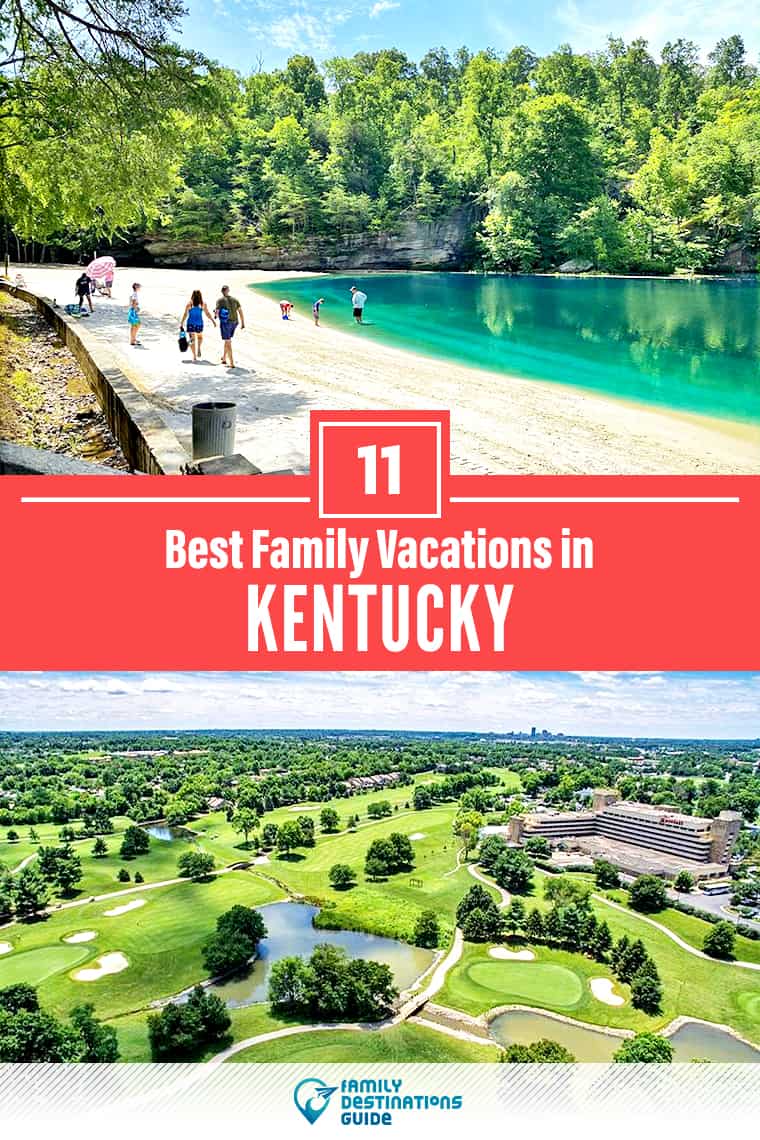 11 Best Family Vacations in Kentucky — That All Ages Love!