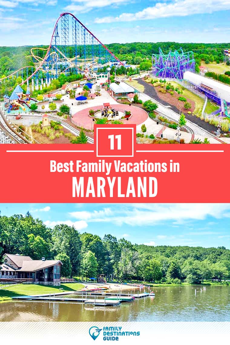 11 Best Family Vacations in Maryland — That All Ages Love!