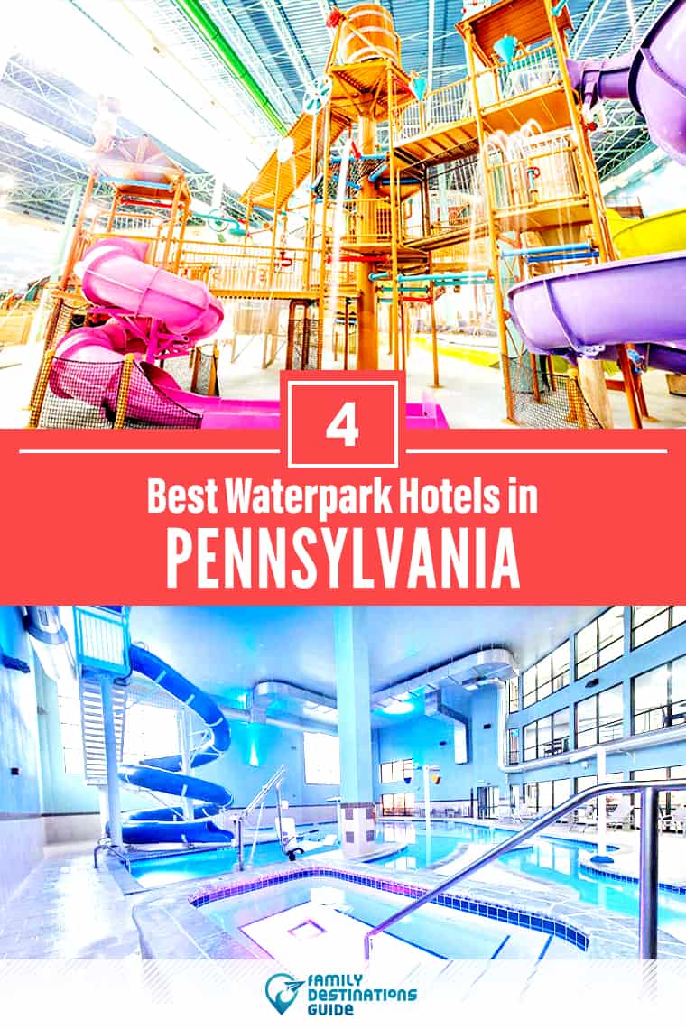 Los 4 mejores hoteles con parques acuáticos en Pensilvania