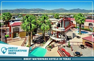 Los mejores hoteles con parques acuáticos en Texas