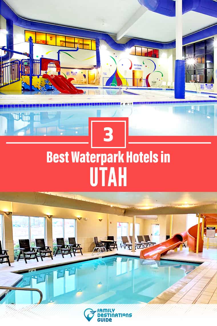 Los 3 mejores hoteles con parque acuático en Utah
