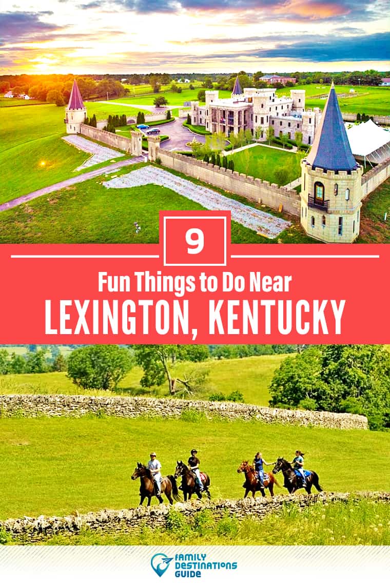 9 Fun Things to Do Near Lexington, KY: Best Places to Visit Nearby!