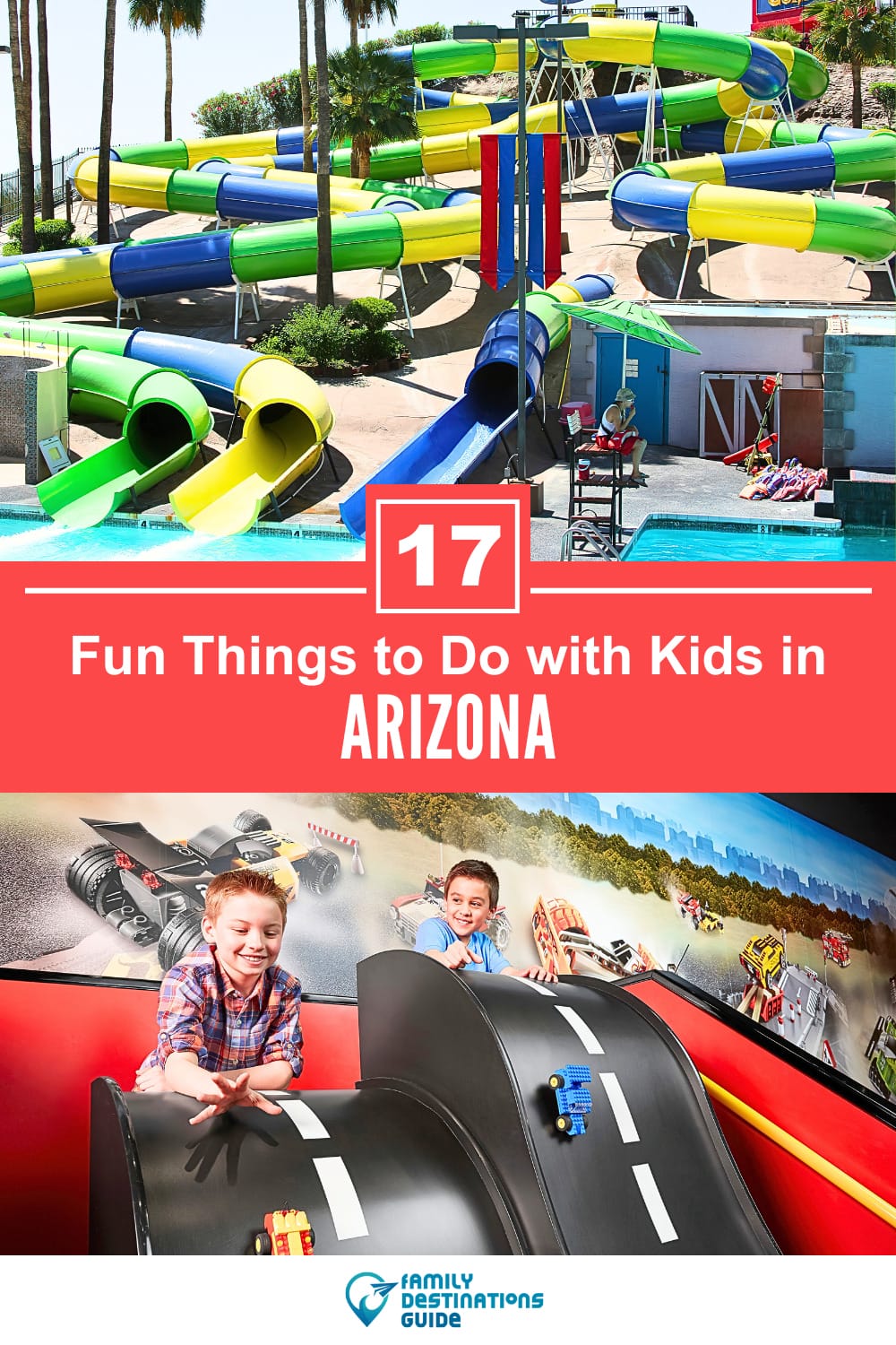 17 Fun Things to Do in Arizona with Kids — Best Family Friendly Attractions!