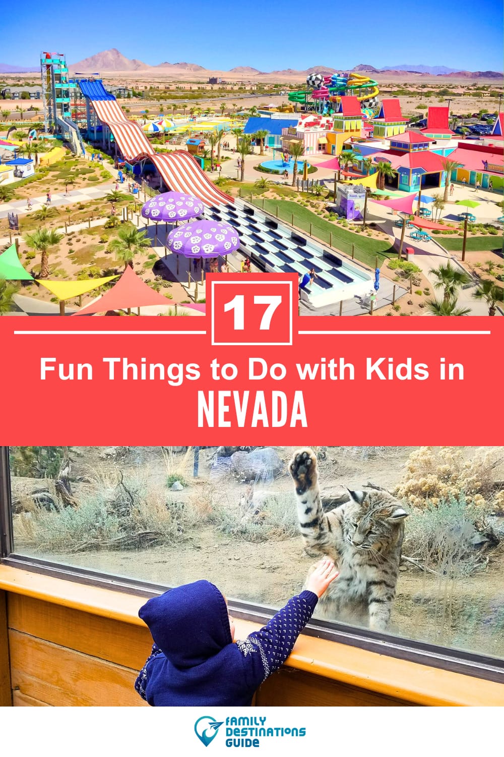 17 Fun Things to Do in Nevada with Kids — Best Family Friendly Attractions!