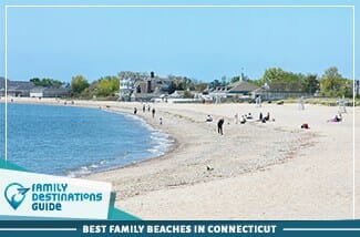 Best Family Beaches In Connecticut