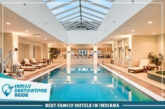 Los mejores hoteles familiares de Indiana