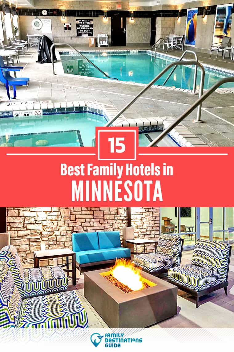 15 Best Family Hotels in Minnesota — That All Ages Love!