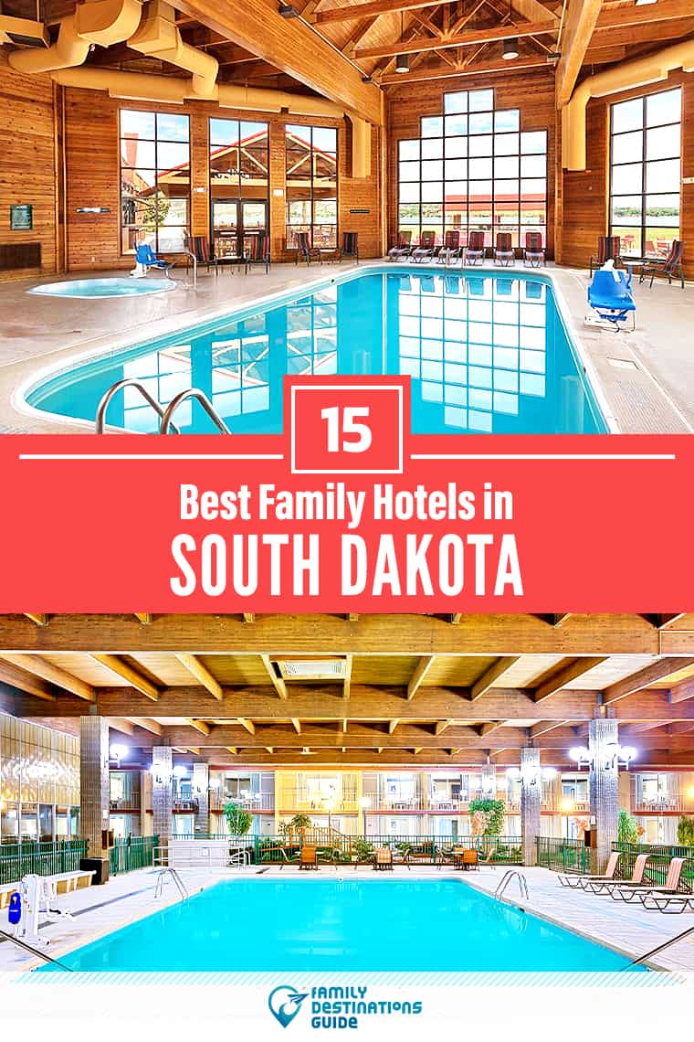 15 Best Family Hotels in South Dakota — That All Ages Love!