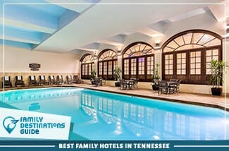 Best Family Hotels In Tennessee
