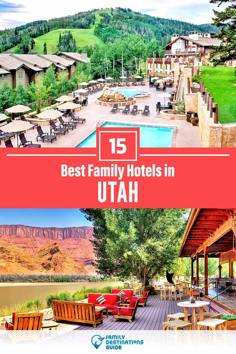 Los 15 mejores hoteles familiares en Utah - ¡Amor para todas las edades!