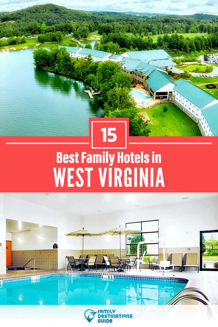 15 Best Family Hotels in West Virginia — That All Ages Love!