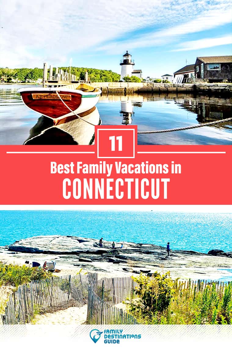 11 Best Family Vacations in Connecticut — That All Ages Love!