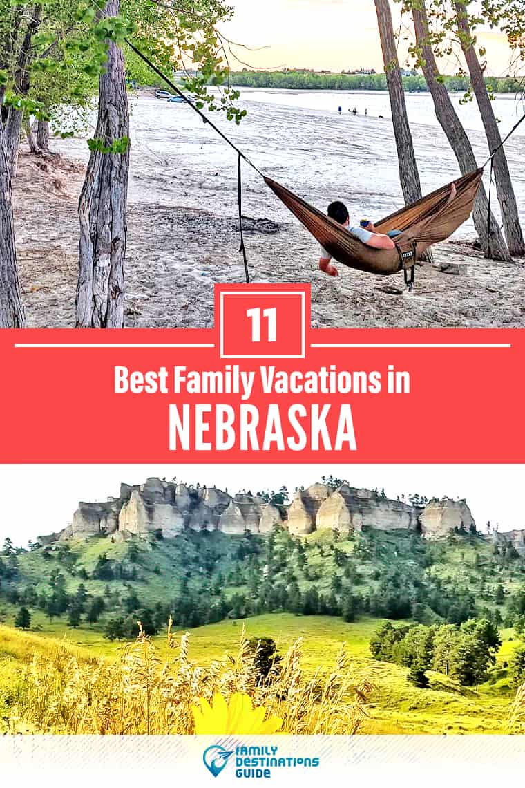 Las 11 mejores vacaciones familiares en Nebraska: ¡amor para todas las edades!