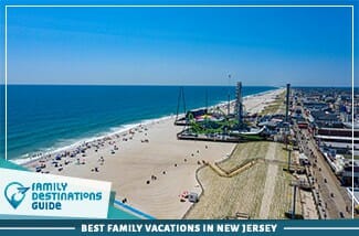 Best Family Vacations In New Jersey