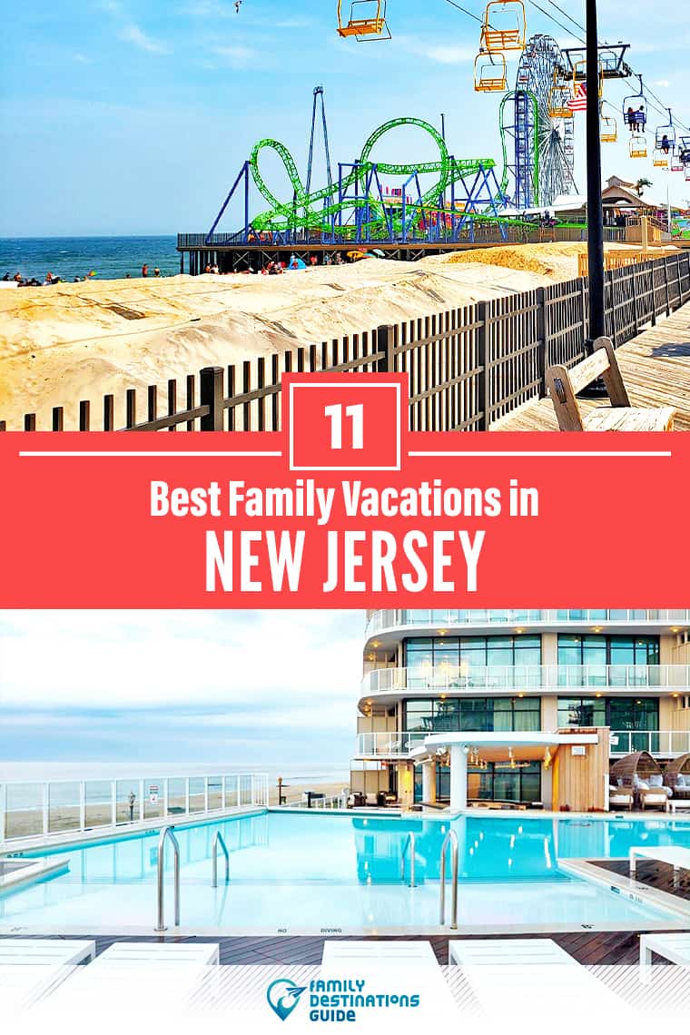 11 Best Family Vacations in New Jersey — That All Ages Love!