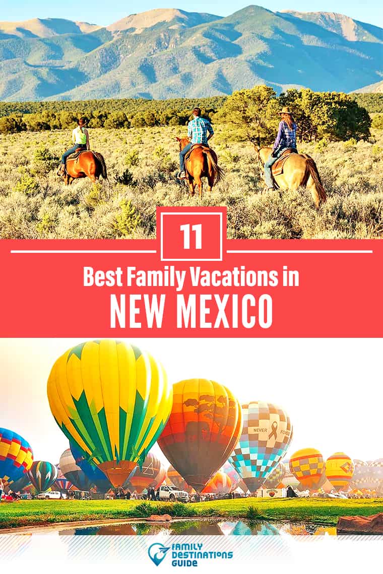 Las 11 mejores vacaciones familiares en Nuevo México: ¡amor para todas las edades!