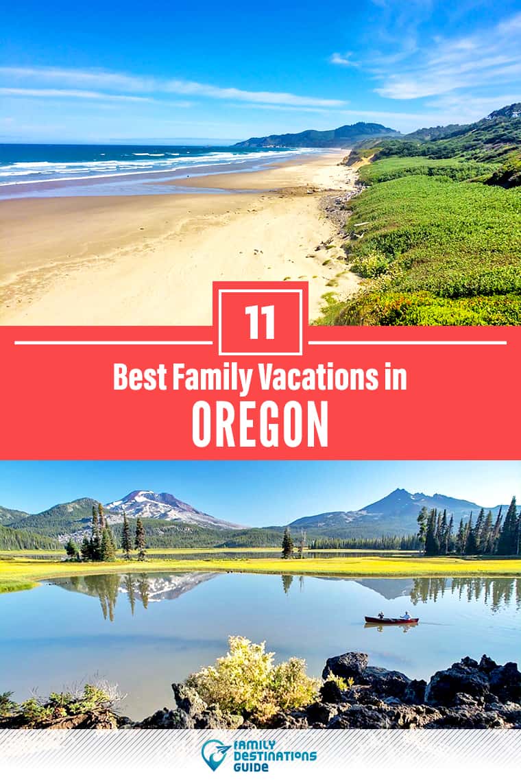 11 Best Family Vacations in Oregon — That All Ages Love!