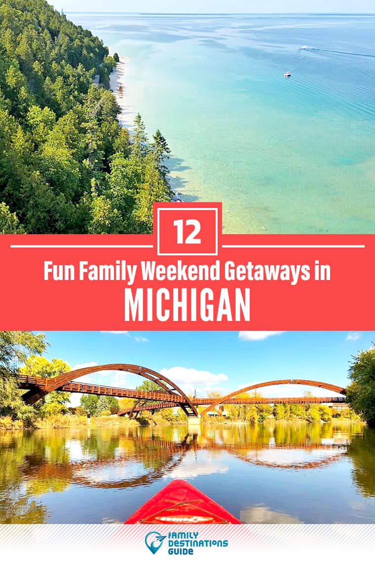 12 Fun Family Weekend Getaways in Michigan: The Best Kid Friendly Places