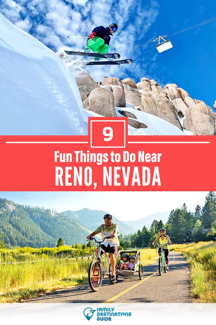 9 Fun Things to Do Near Reno, NV: Best Places to Visit Nearby!