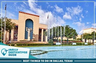 Best Things To Do In Dallas, Texas