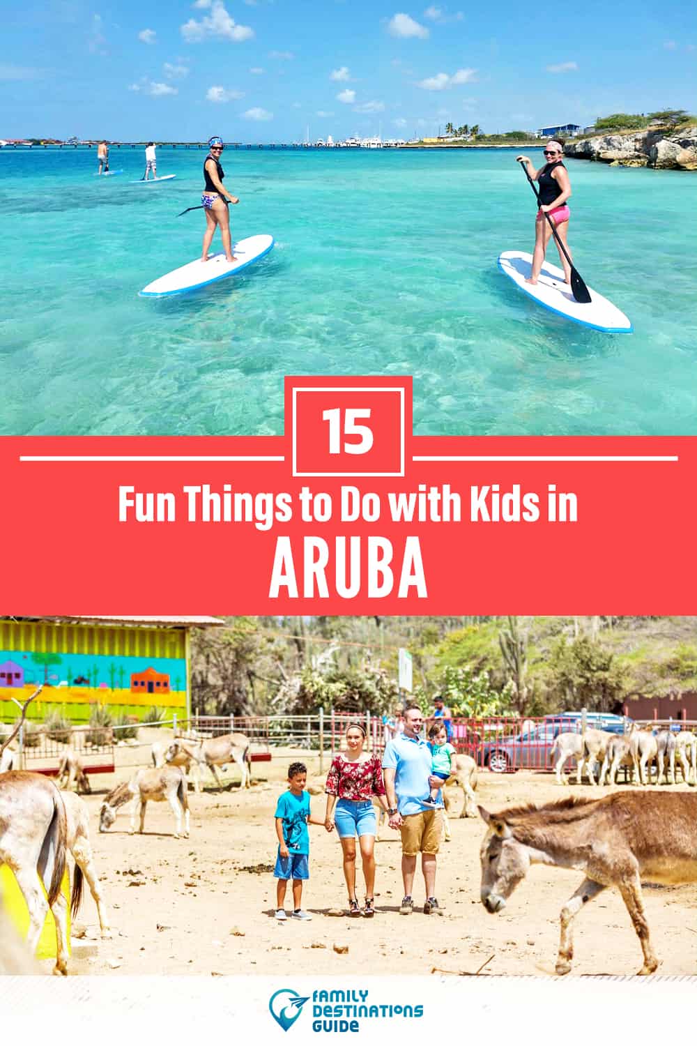 15 Fun Things to Do in Aruba with Kids — Family Friendly Activities!