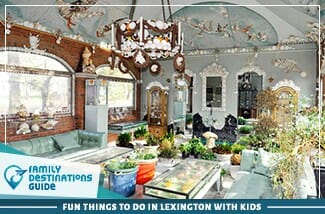 Fun Things To Do In Lexington With Kids