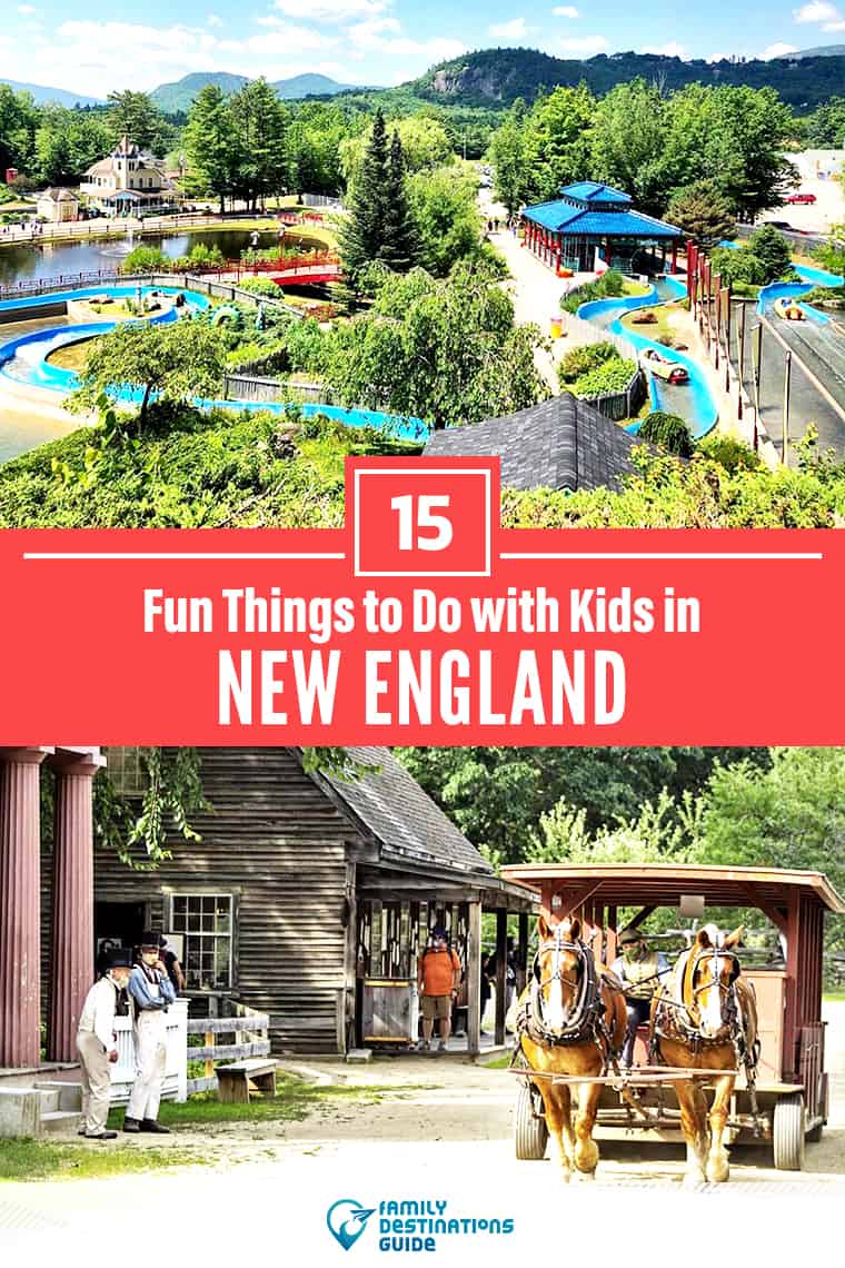 15 Fun Things to Do in New England with Kids — Family Friendly Activities!