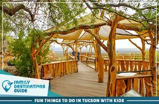 Fun Things To Do In Tucson With Kids
