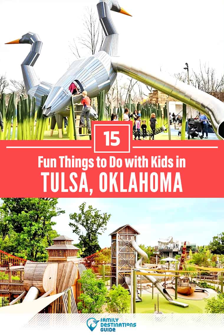 15 Fun Things to Do in Tulsa with Kids — Family Friendly Activities!