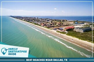 Best Beaches Near Dallas, TX