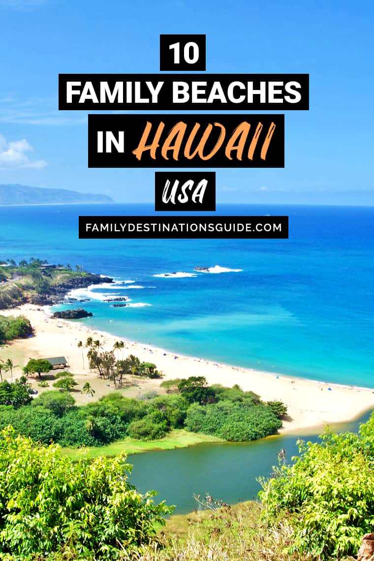 10 Best Family Beaches in Hawaii — Kid Friendly Beach Vacations!