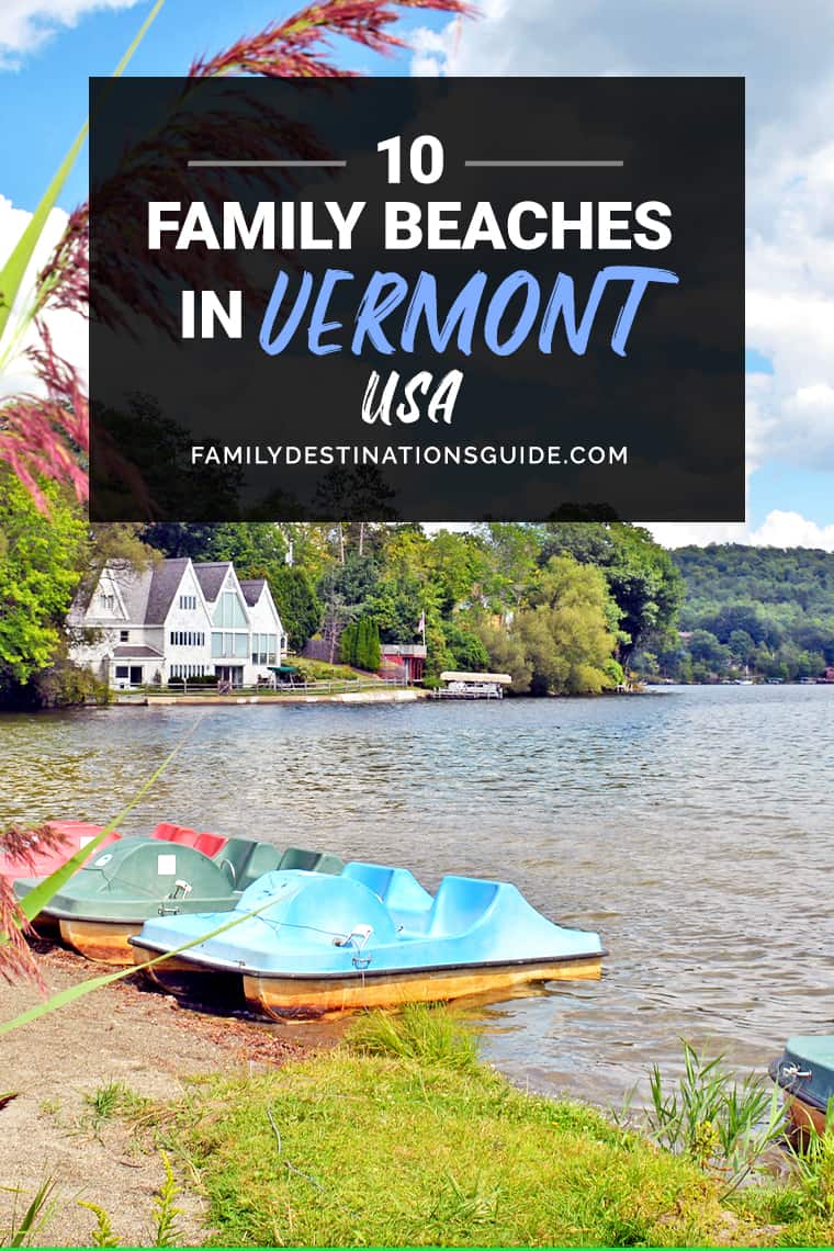 10 Best Family Beaches in Vermont — Kid Friendly Beach Vacations!
