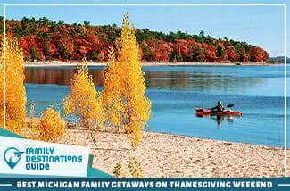 Best Michigan Family Getaways On Thanksgiving Weekend