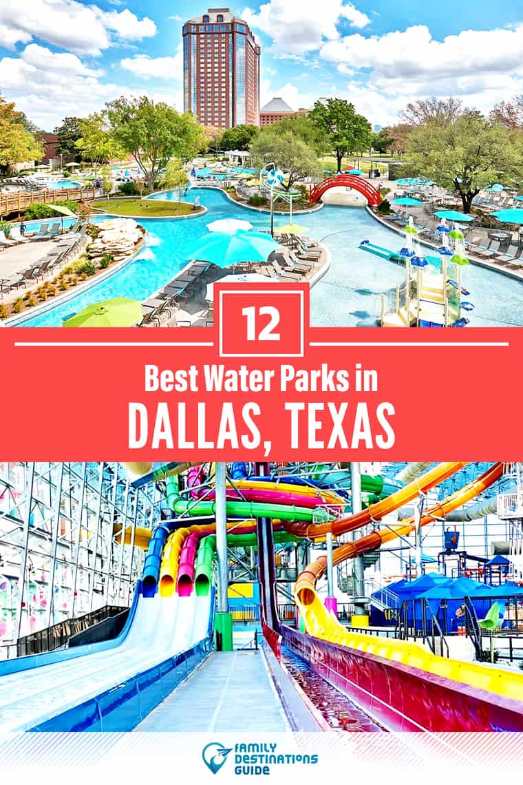 12 Best Water Parks in Dallas, Texas (In & Near the Dallas-Fort Worth Area)