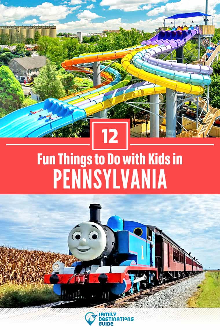 12 Fun Things to Do in Pennsylvania with Kids — Best Family Friendly Attractions!