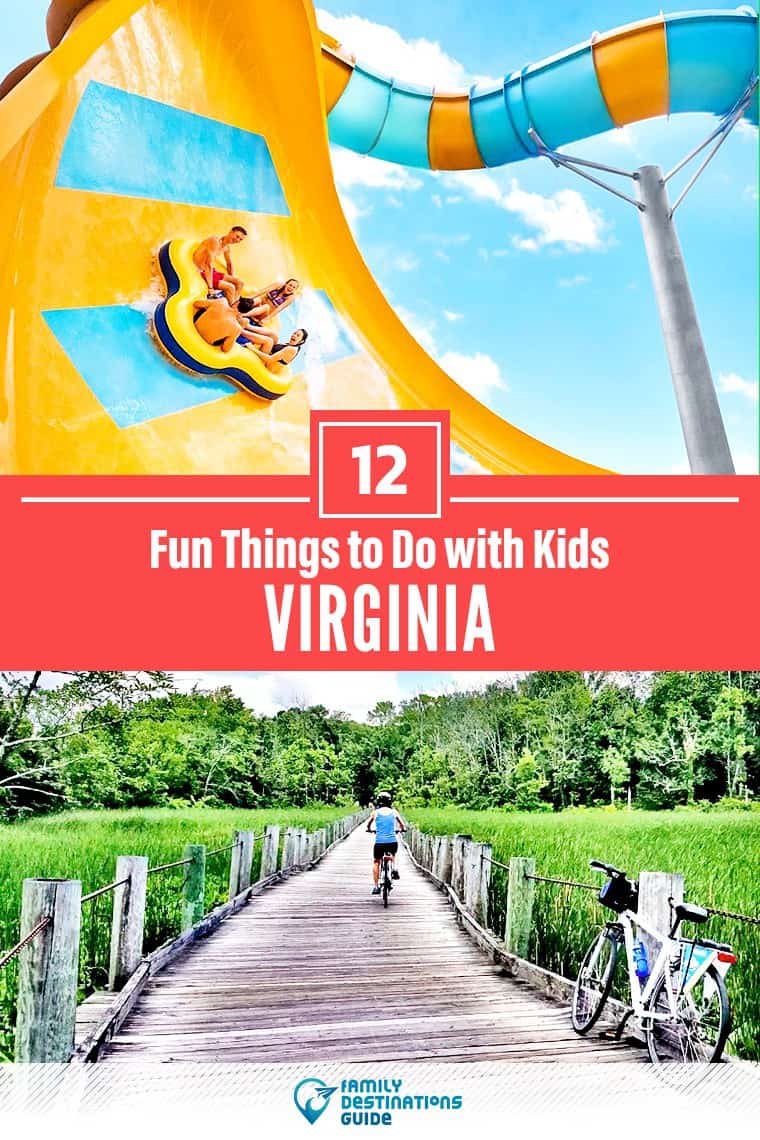 12 Fun Things to Do in Virginia with Kids — Best Family Friendly Attractions!