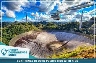 Fun Things To Do In Puerto Rico With Kids