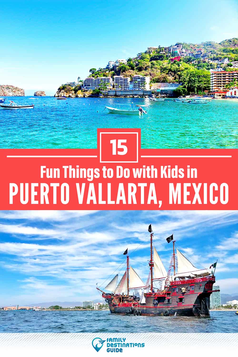 Puerto Vallarta with Kids: 15 Fun Things to Do (Family Friendly Activities!)