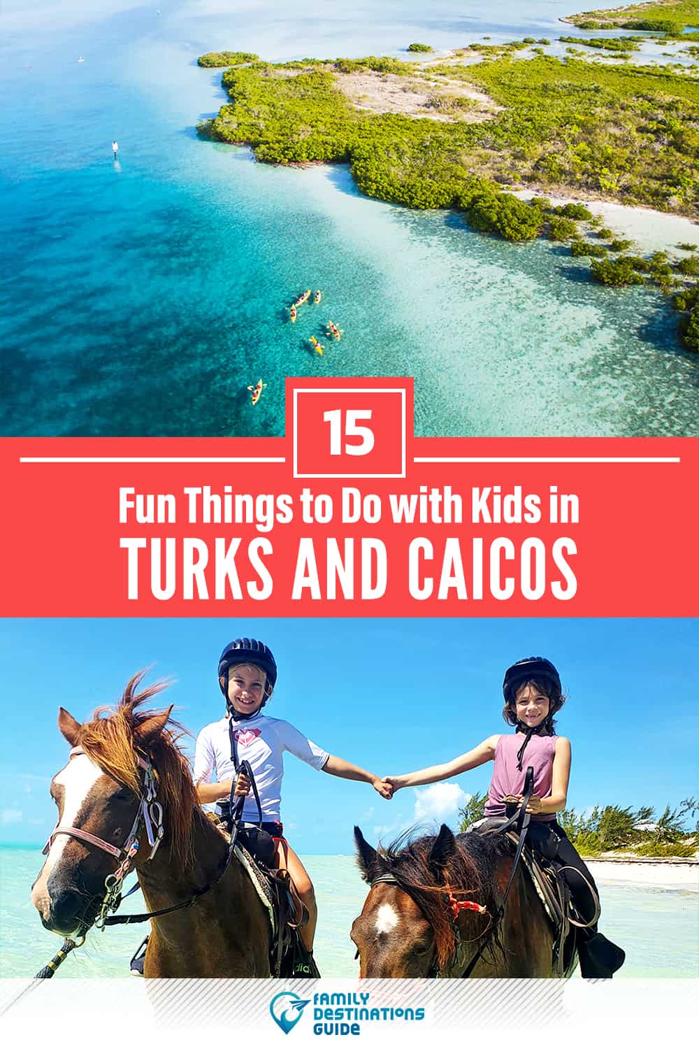 Turks and Caicos with Kids: 15 Fun Things to Do (Family Friendly Activities!)